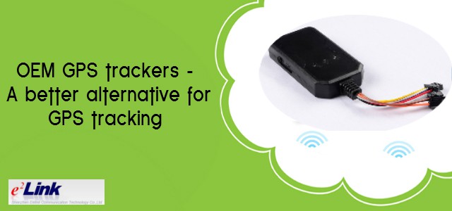 OEM GPS trackers – A better alternative for GPS tracking
